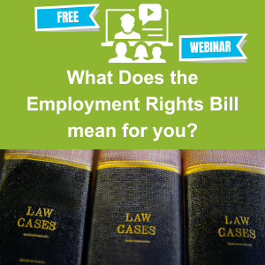 On Demand Webinar: What Does the Employment Rights Bill Mean For You?